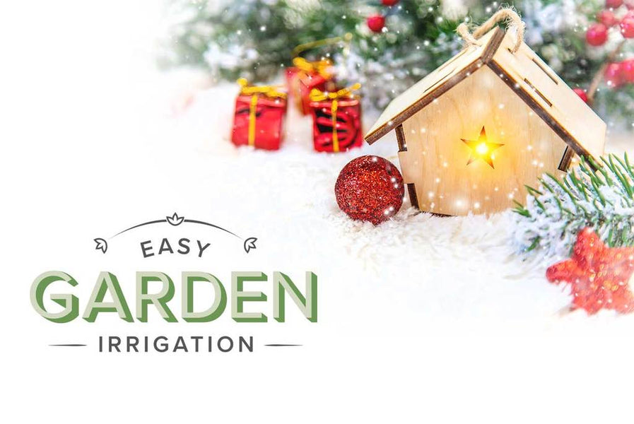 2021 Christmas Opening Hours — Easy Garden Irrigation